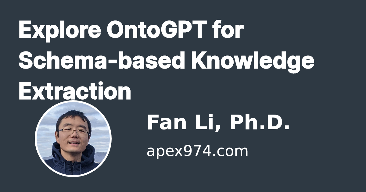 Explore OntoGPT for Schema-based Knowledge Extraction