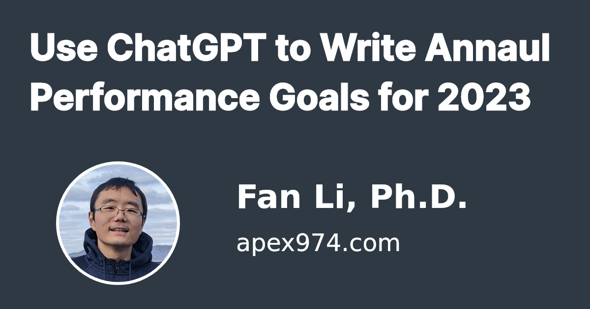 Use ChatGPT to Write Annaul Performance Goals for 2023